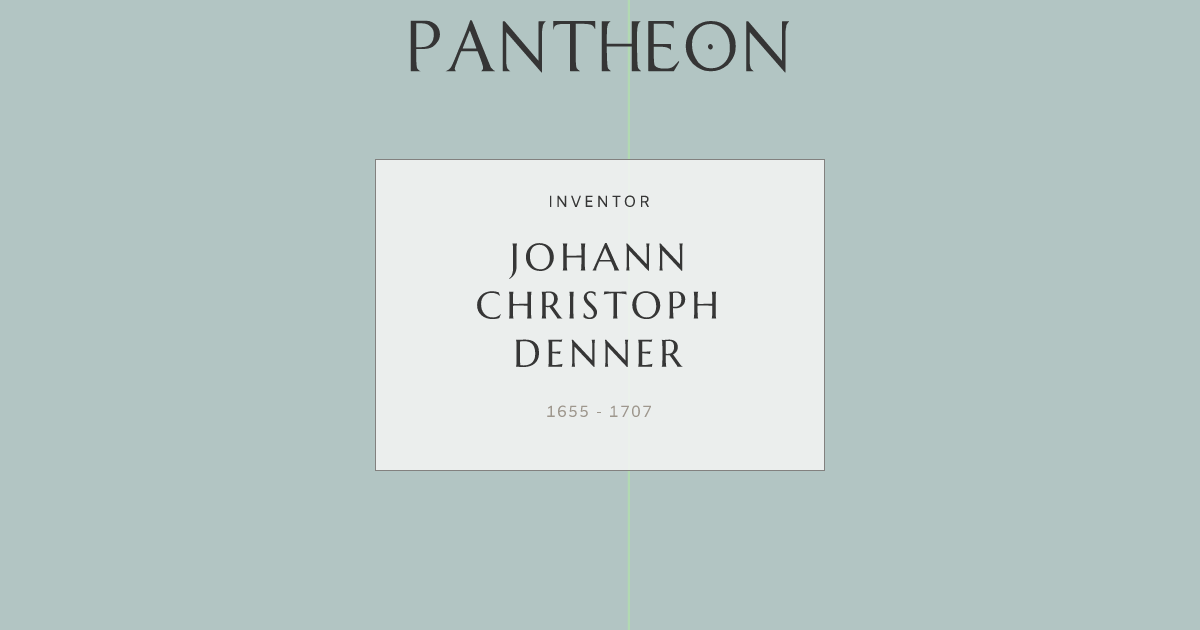 Johann Christoph Denner Biography | Pantheon