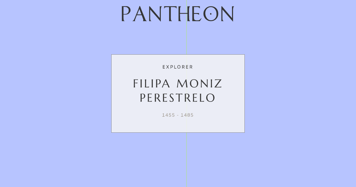 Filipa Moniz Perestrelo Biography | Pantheon