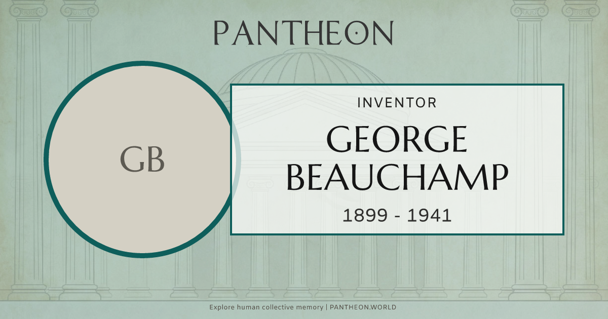 George Beauchamp Biography | Pantheon
