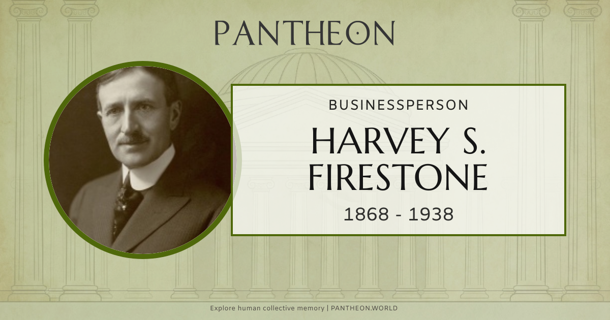 Harvey S. Firestone Biography | Pantheon