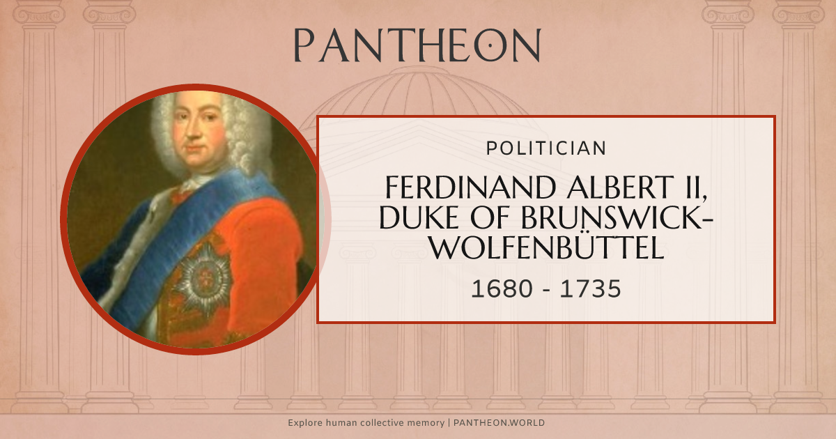 Ferdinand Albert II, Duke of Brunswick-Wolfenbüttel Biography | Pantheon