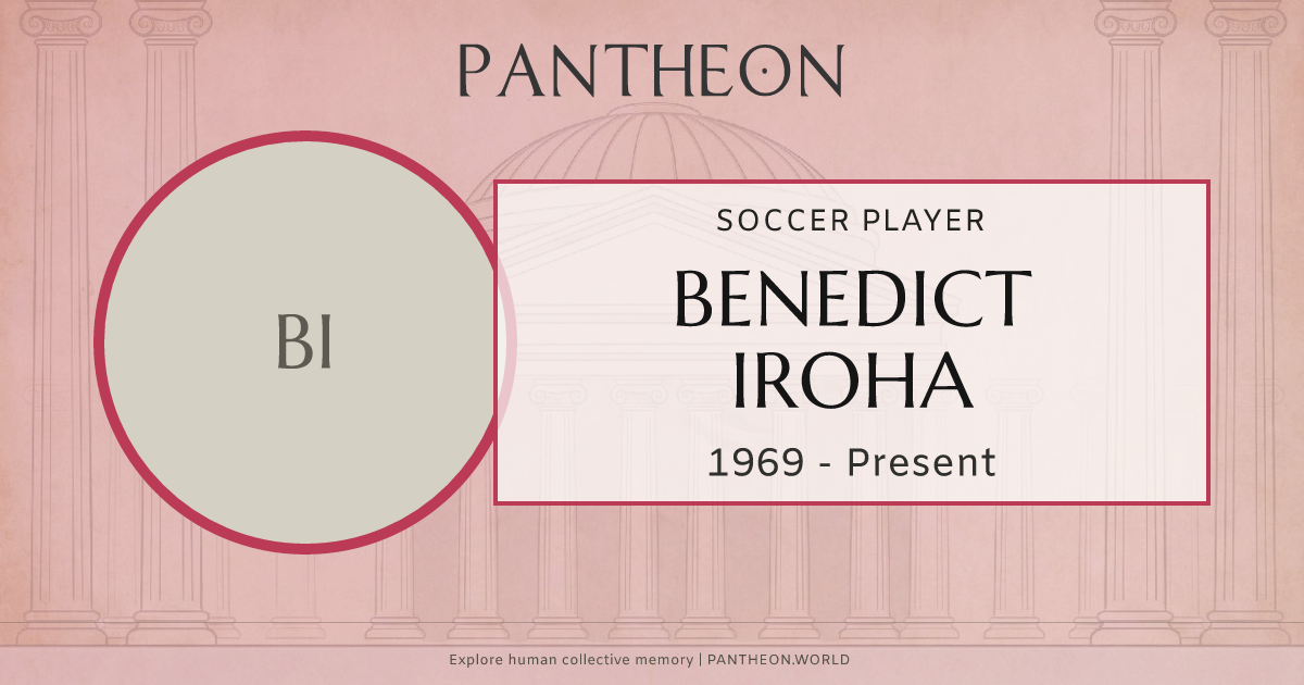 Benedict Iroha Biography | Pantheon