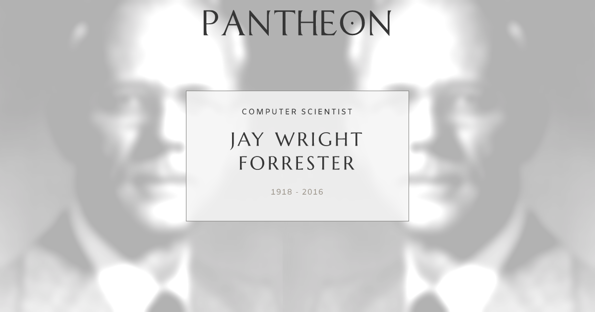 Jay Wright Forrester Biography | Pantheon