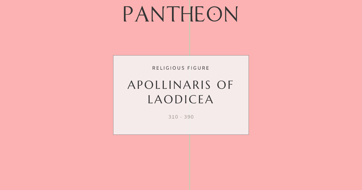 Apollinaris of Laodicea Biography | Pantheon