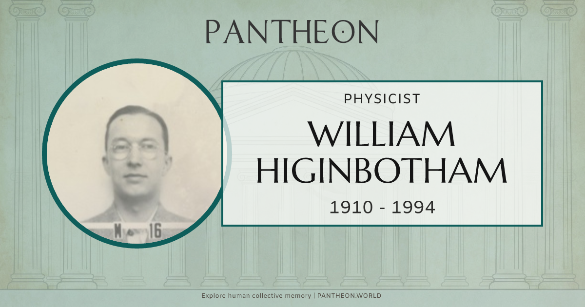 William Higinbotham Biography | Pantheon