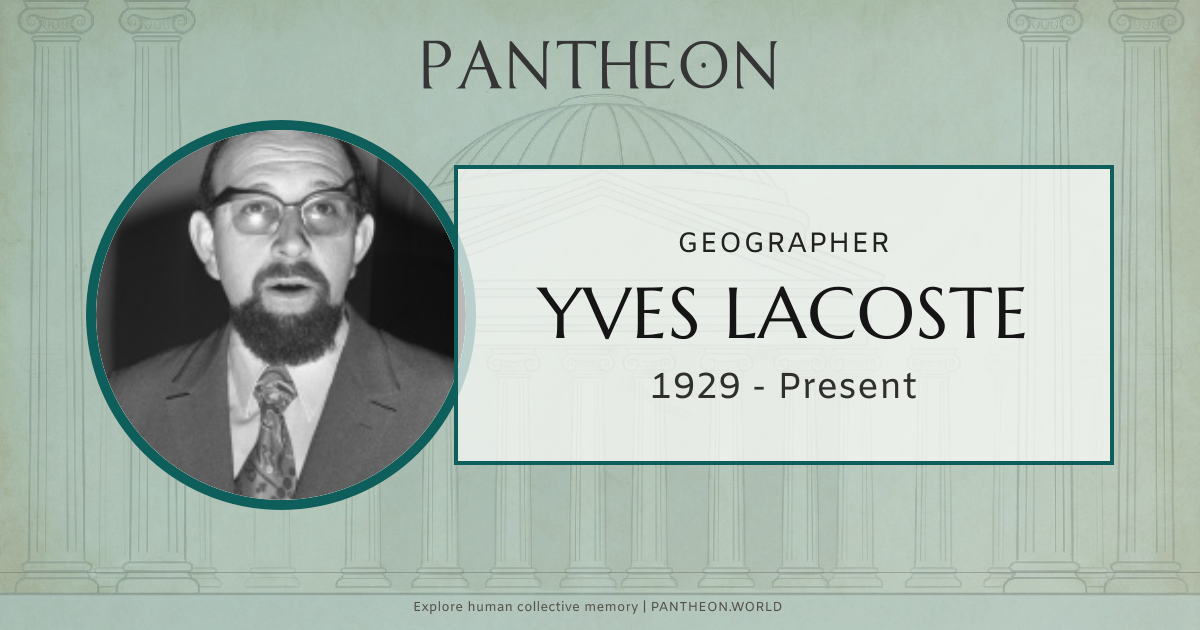 Yves Lacoste Biography | Pantheon