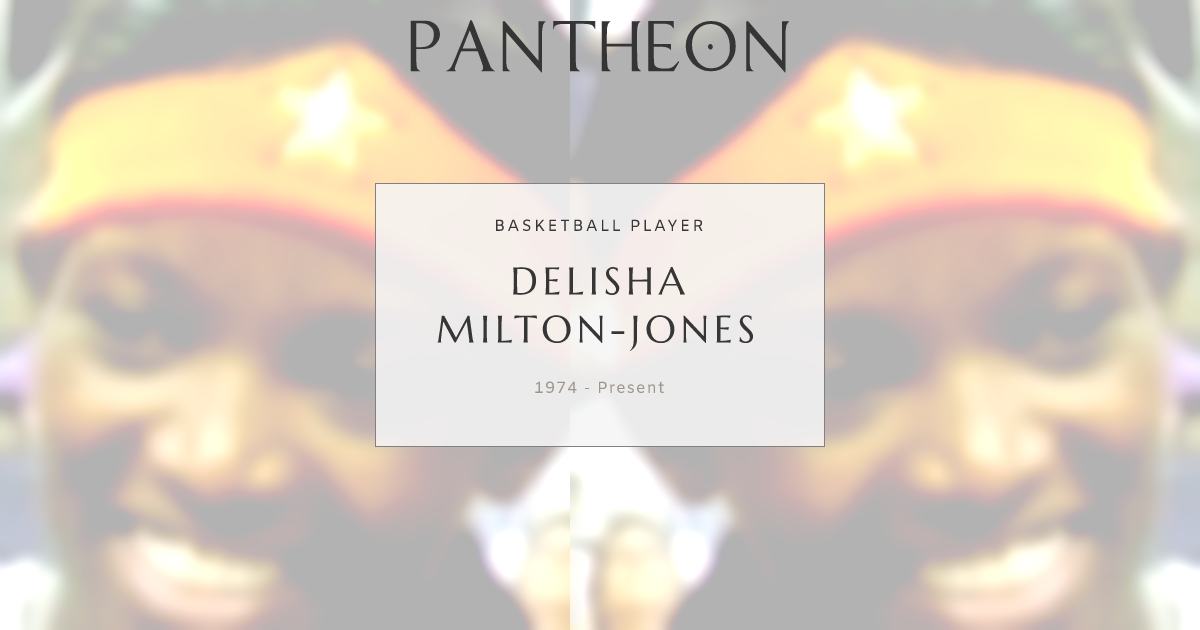 DeLisha Milton-Jones Biography | Pantheon