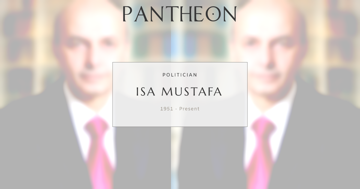 Isa Mustafa Biography | Pantheon
