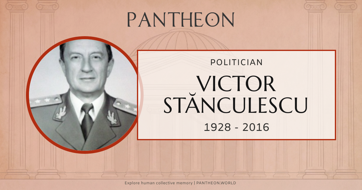 Victor Stănculescu Biography | Pantheon