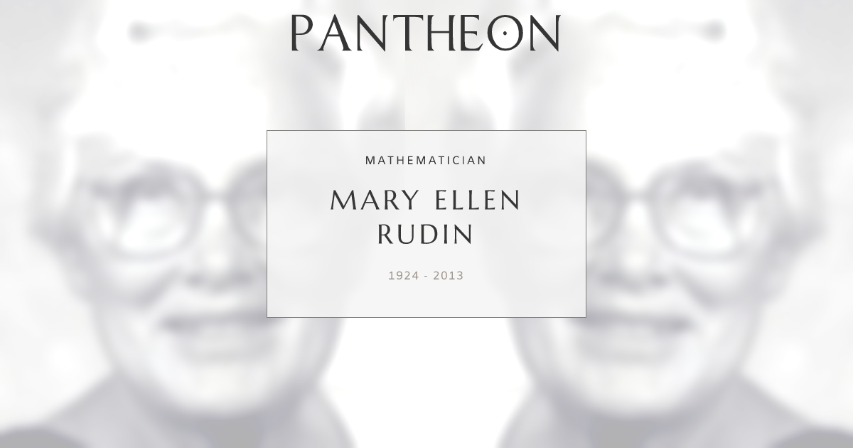 Mary Ellen Rudin Biography | Pantheon