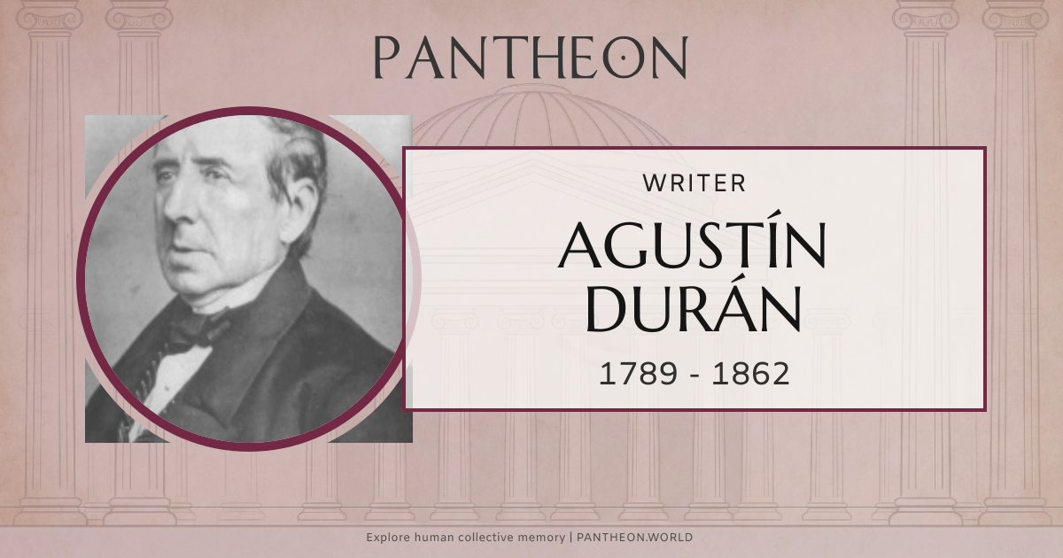 Agustín Durán Biography | Pantheon