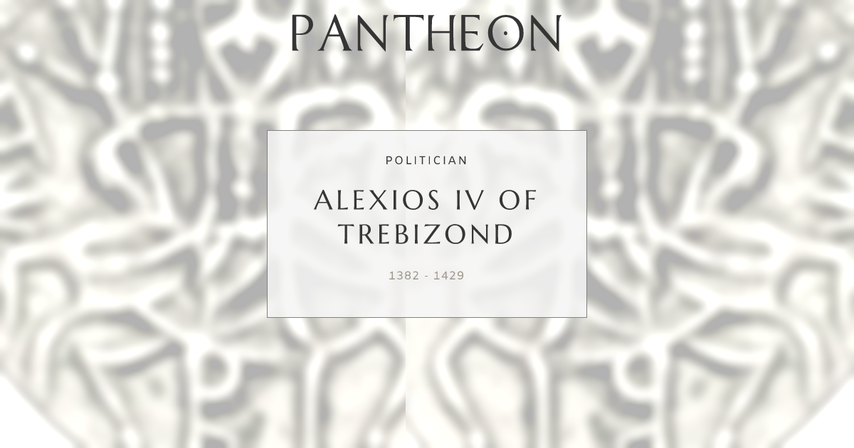 Alexios IV of Trebizond Biography | Pantheon