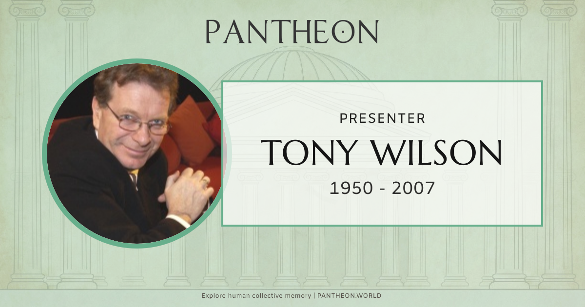 Tony Wilson Biography | Pantheon