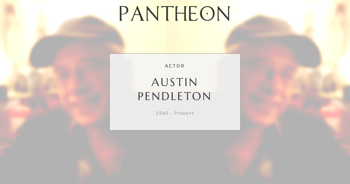Austin Pendleton Biography | Pantheon