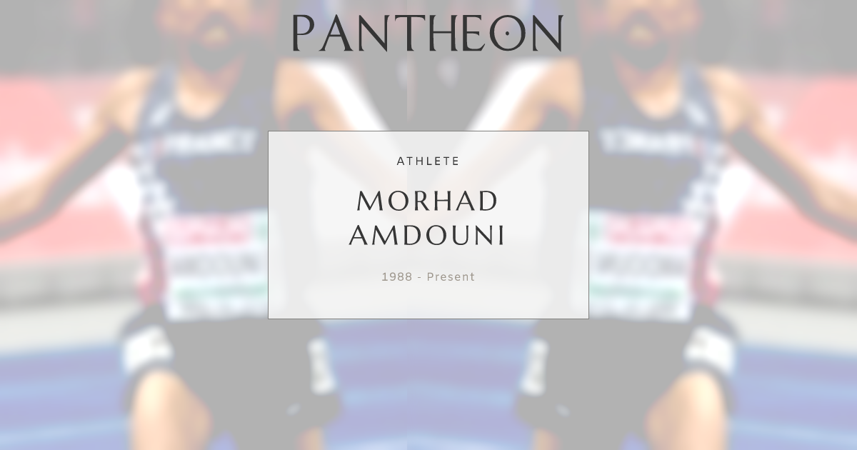 Morhad Amdouni Biography | Pantheon
