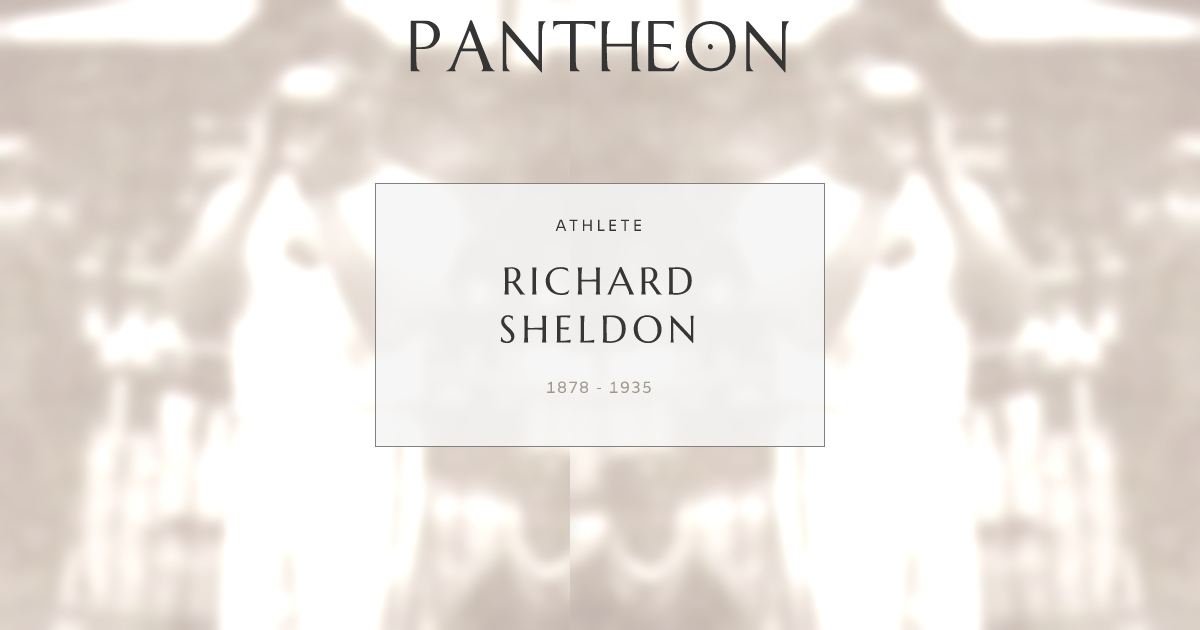 Richard Sheldon Biography | Pantheon
