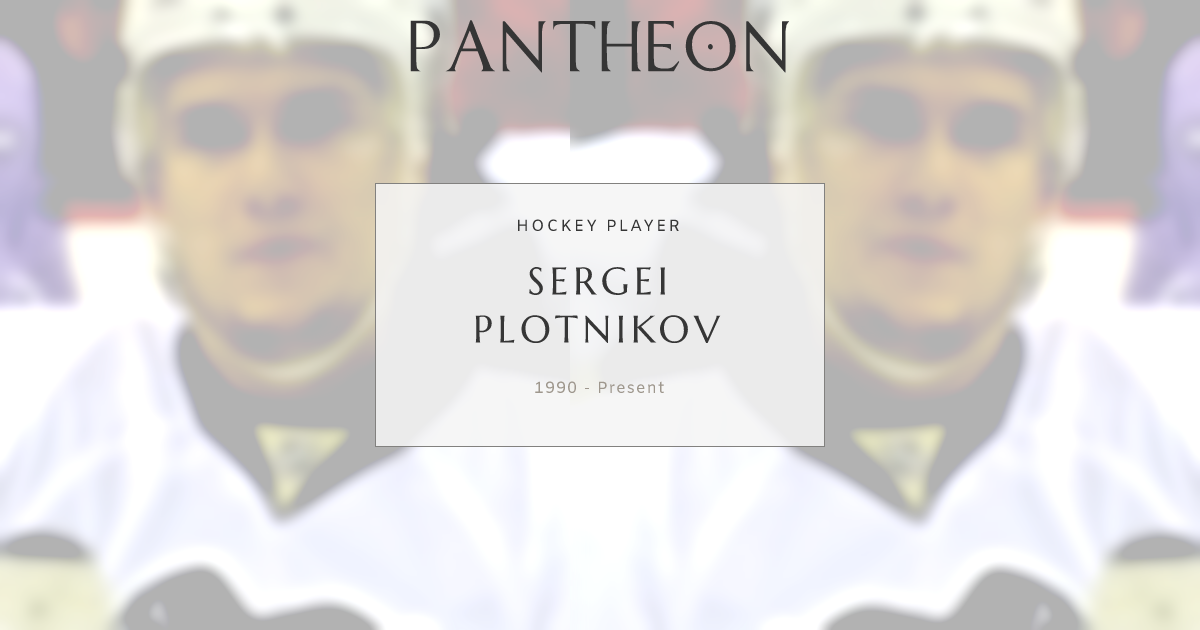 Sergei Plotnikov Biography | Pantheon