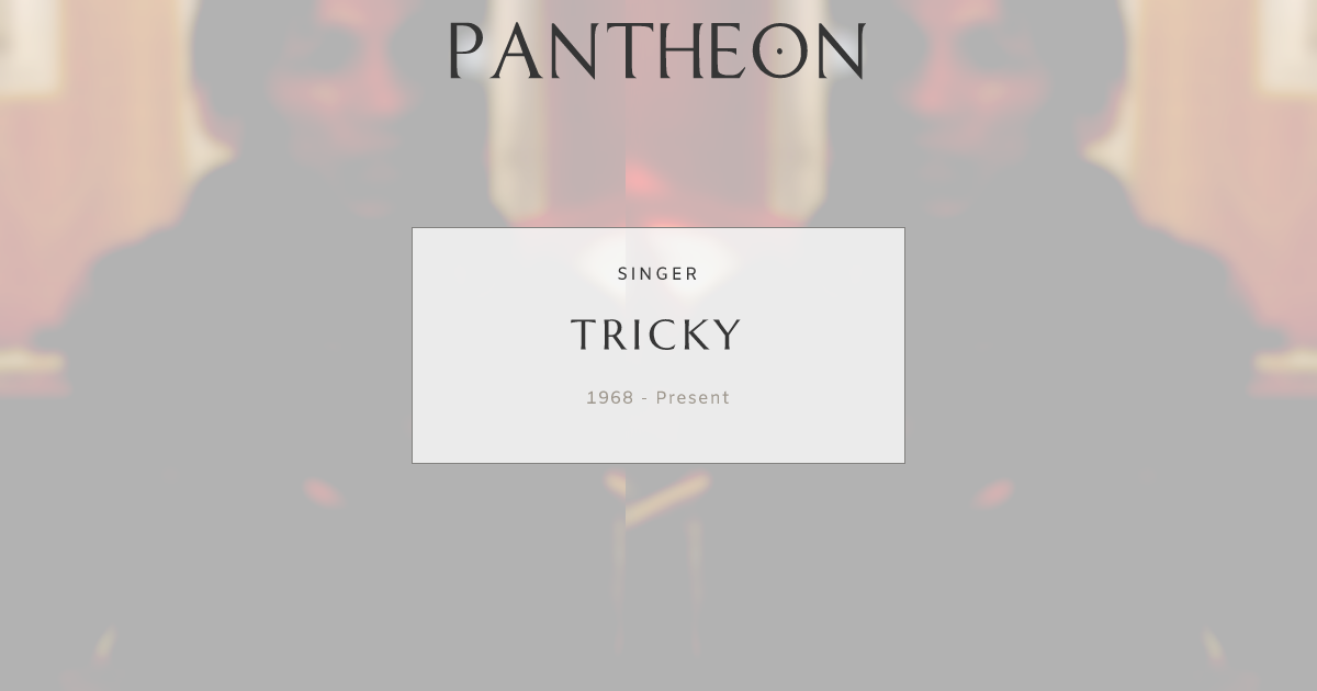 Tricky Biography | Pantheon