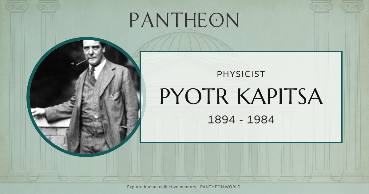 Pyotr Kapitsa Biography | Pantheon
