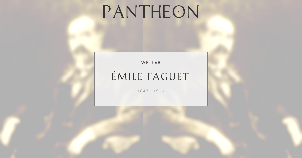 Émile Faguet Biography | Pantheon