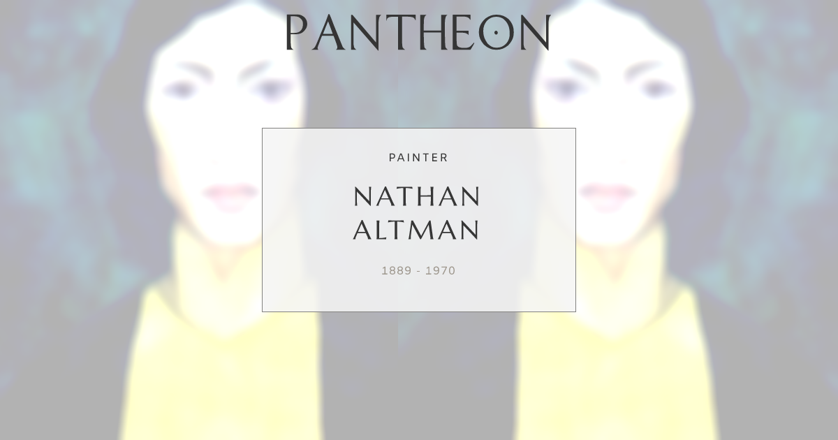 Nathan Altman Biography | Pantheon