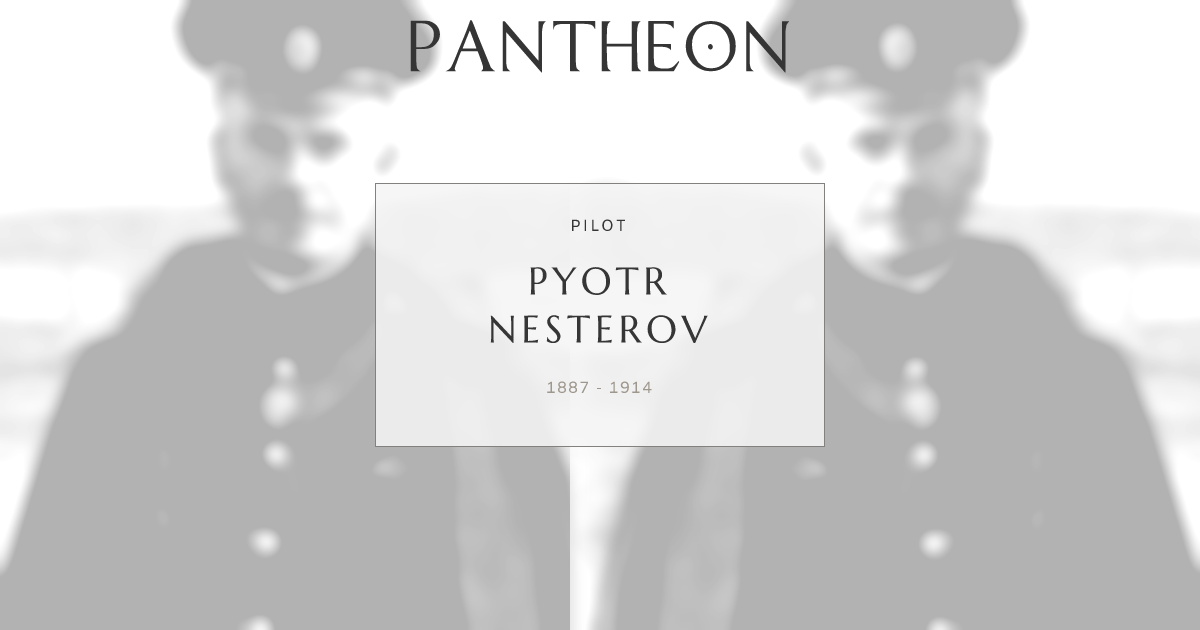 Pyotr Nesterov Biography | Pantheon