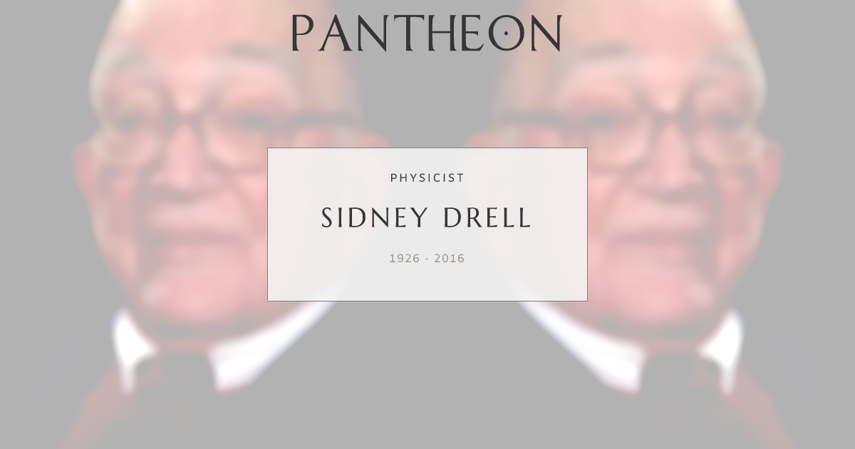 Sidney Drell Biography | Pantheon