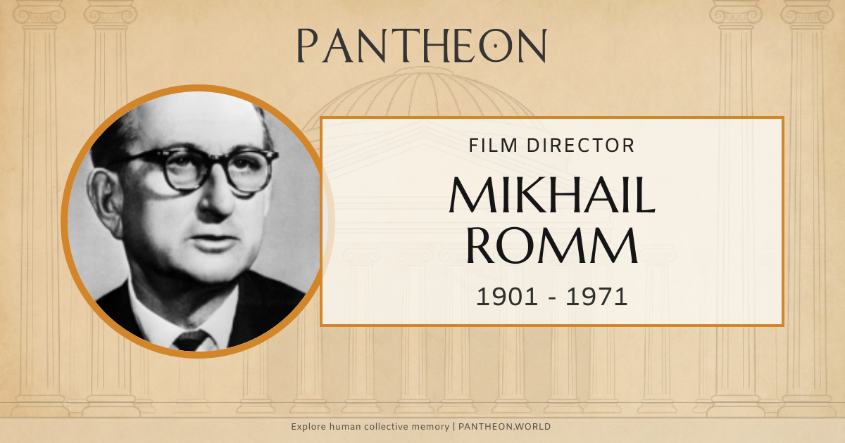 Mikhail Romm Biography | Pantheon