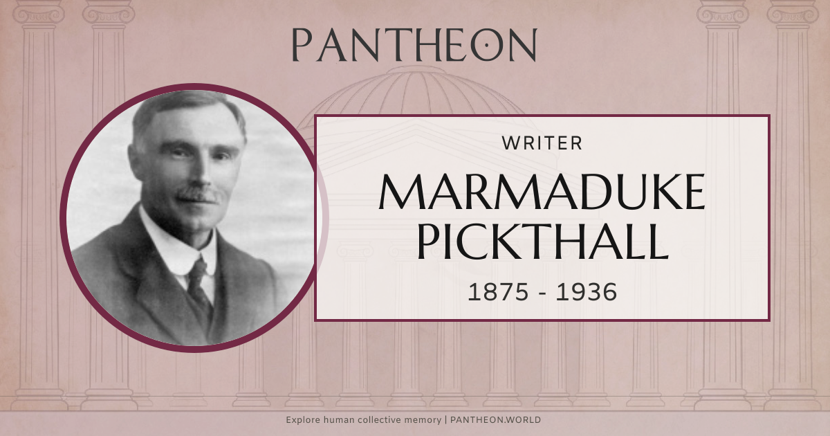 Marmaduke Pickthall Biography | Pantheon