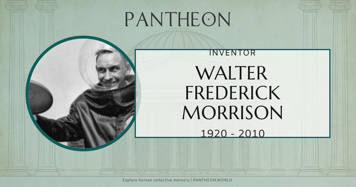 Walter Frederick Morrison Biography | Pantheon