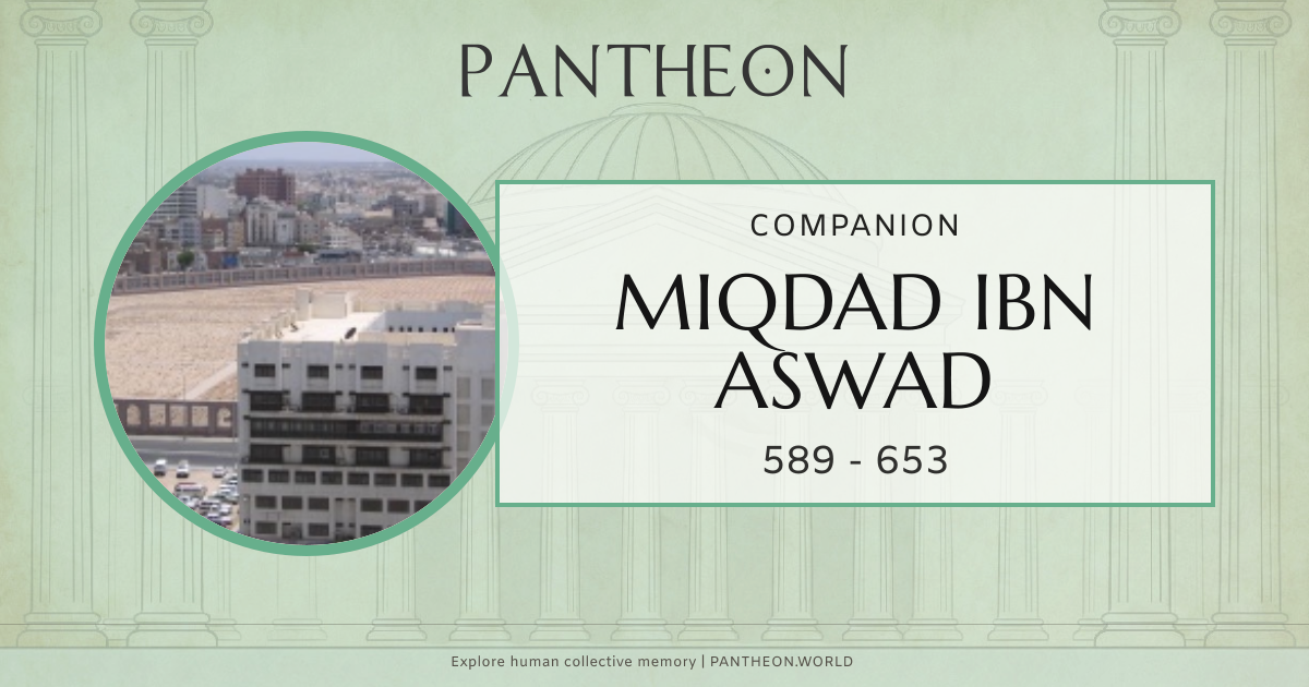 Miqdad ibn Aswad Biography | Pantheon