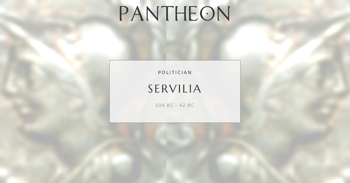 Servilia Biography | Pantheon