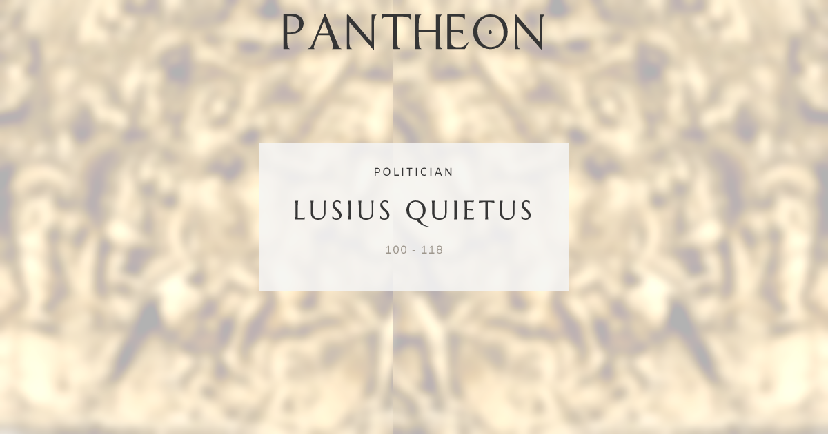 Lusius Quietus Biography | Pantheon