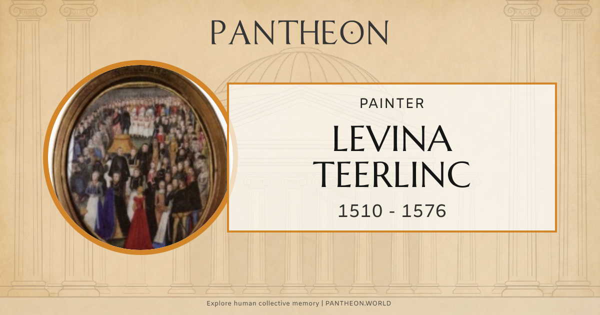 Levina Teerlinc Biography | Pantheon