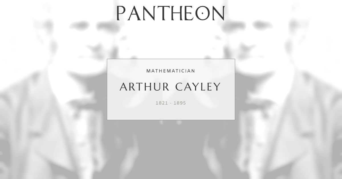 Arthur Cayley Biography | Pantheon