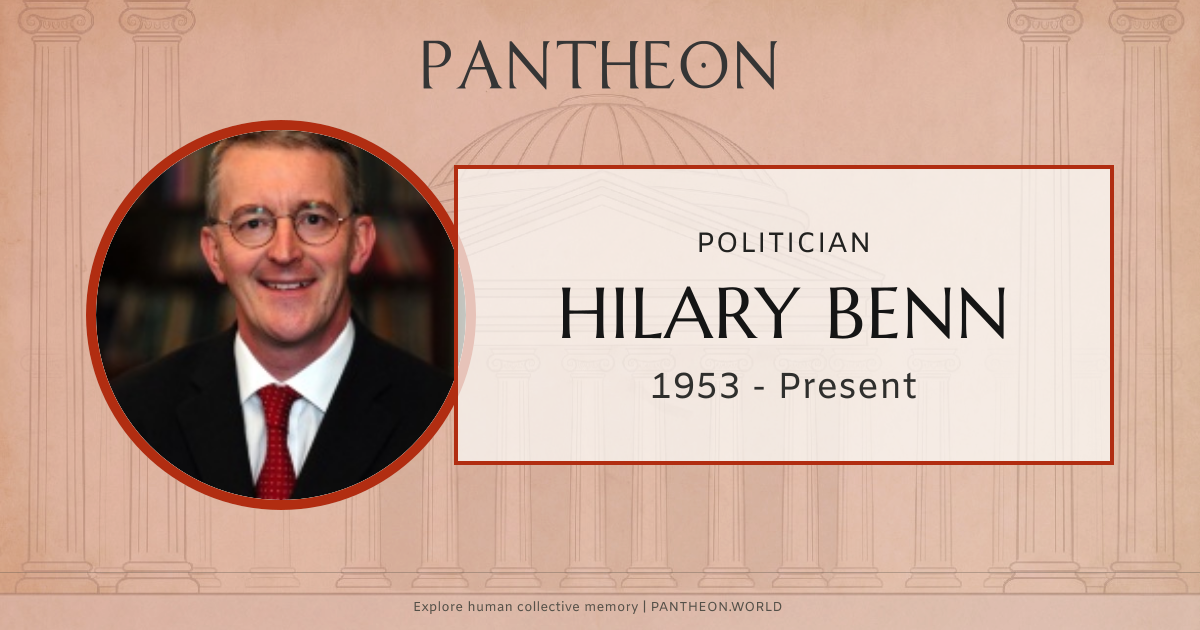 Hilary Benn Biography | Pantheon