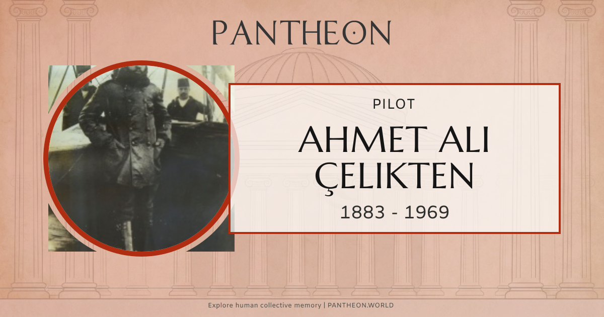 Ahmet Ali Çelikten Biography | Pantheon