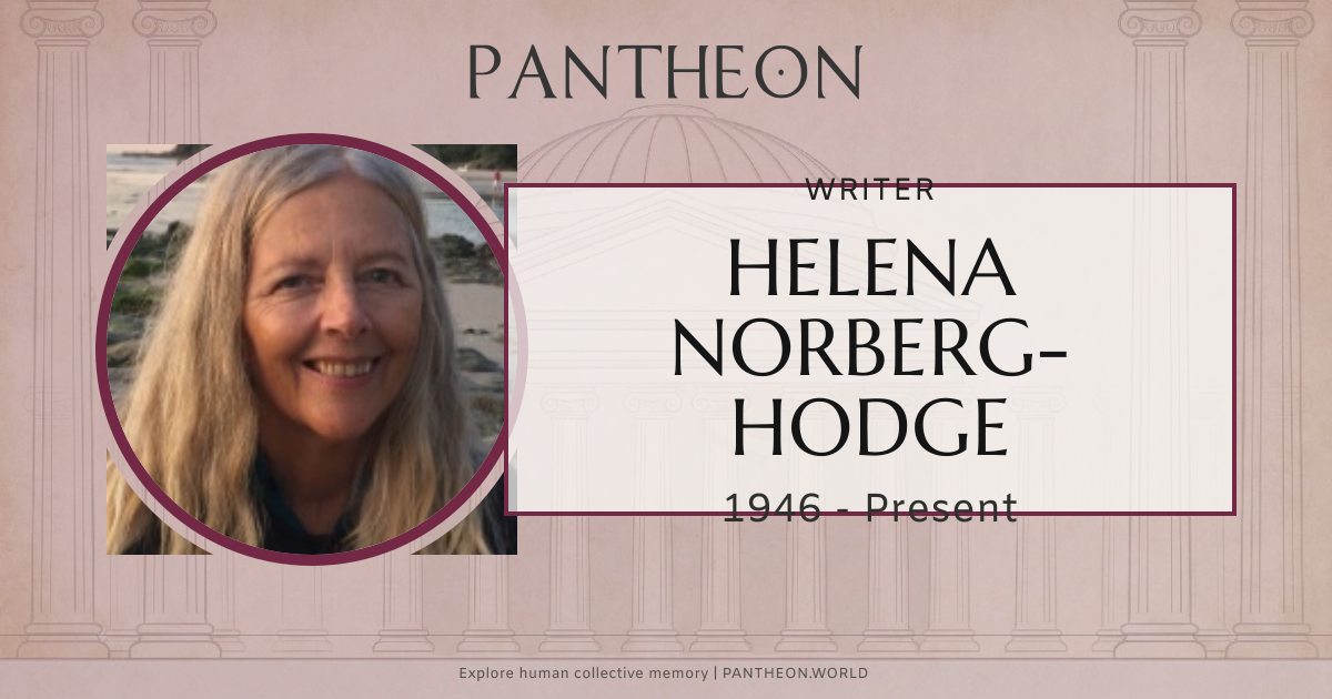 Helena Norberg-Hodge Biography | Pantheon