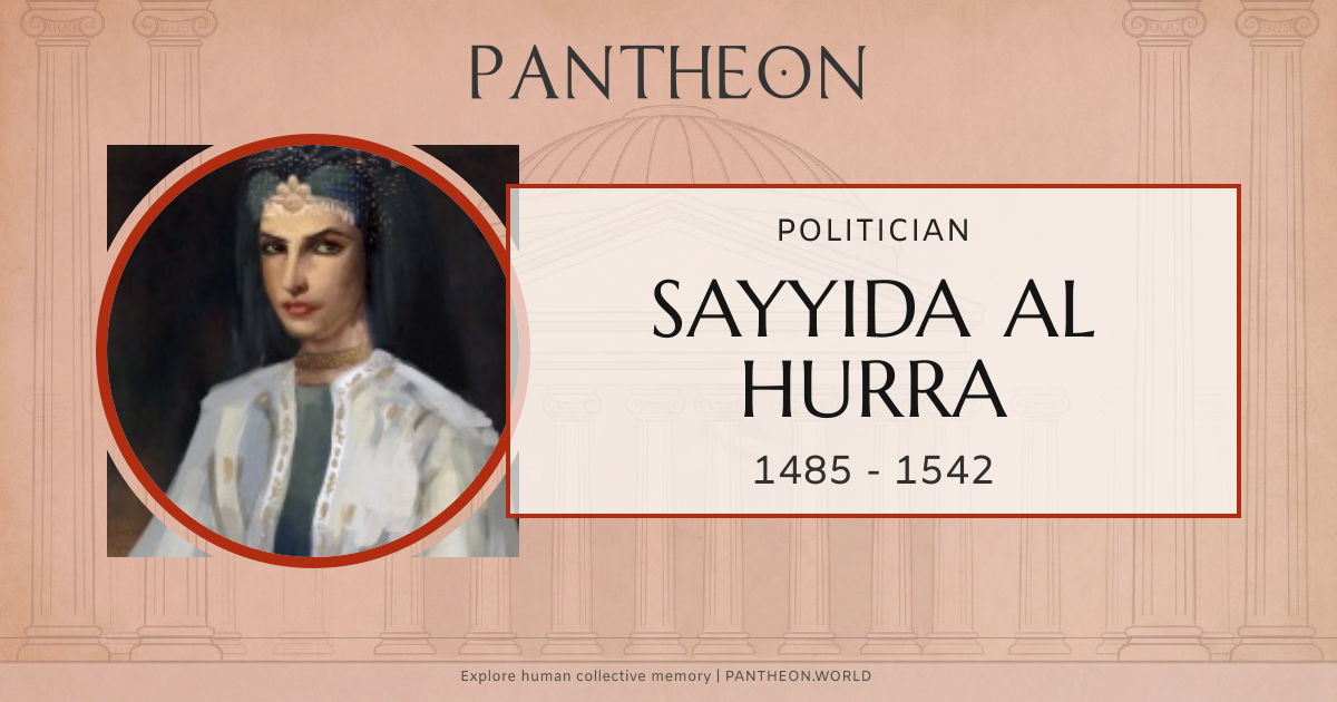 Sayyida al Hurra Biography | Pantheon