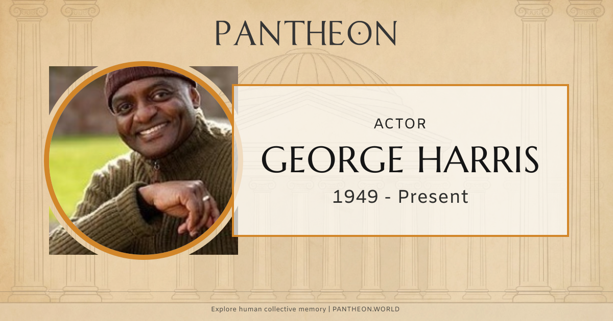 George Harris Biography | Pantheon
