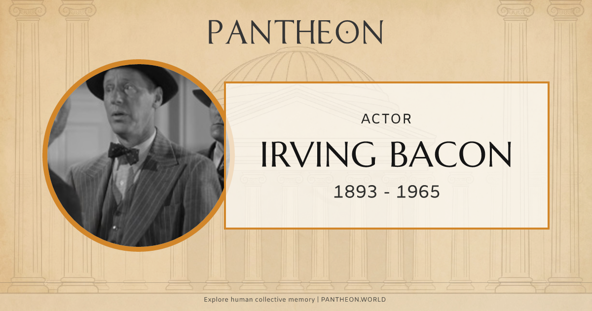 Irving Bacon Biography | Pantheon