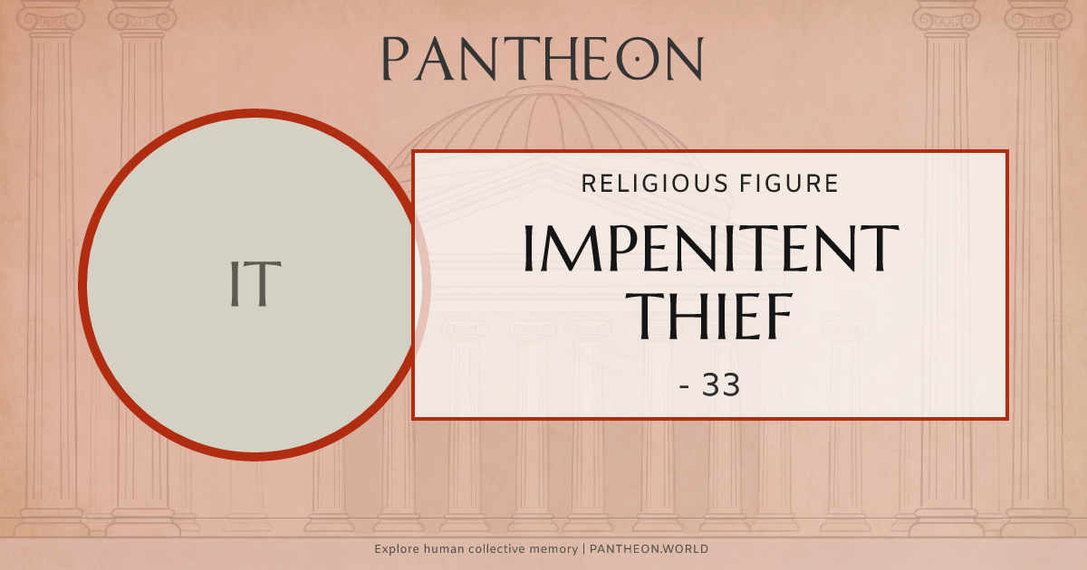 Impenitent thief Biography | Pantheon