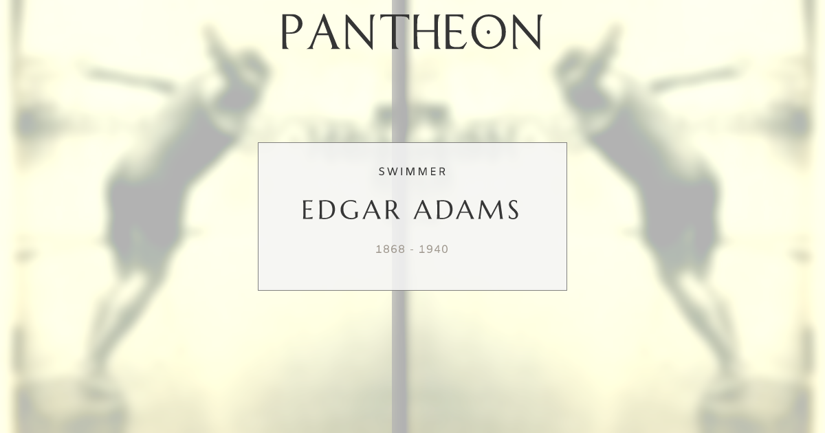 Edgar Adams Biography | Pantheon