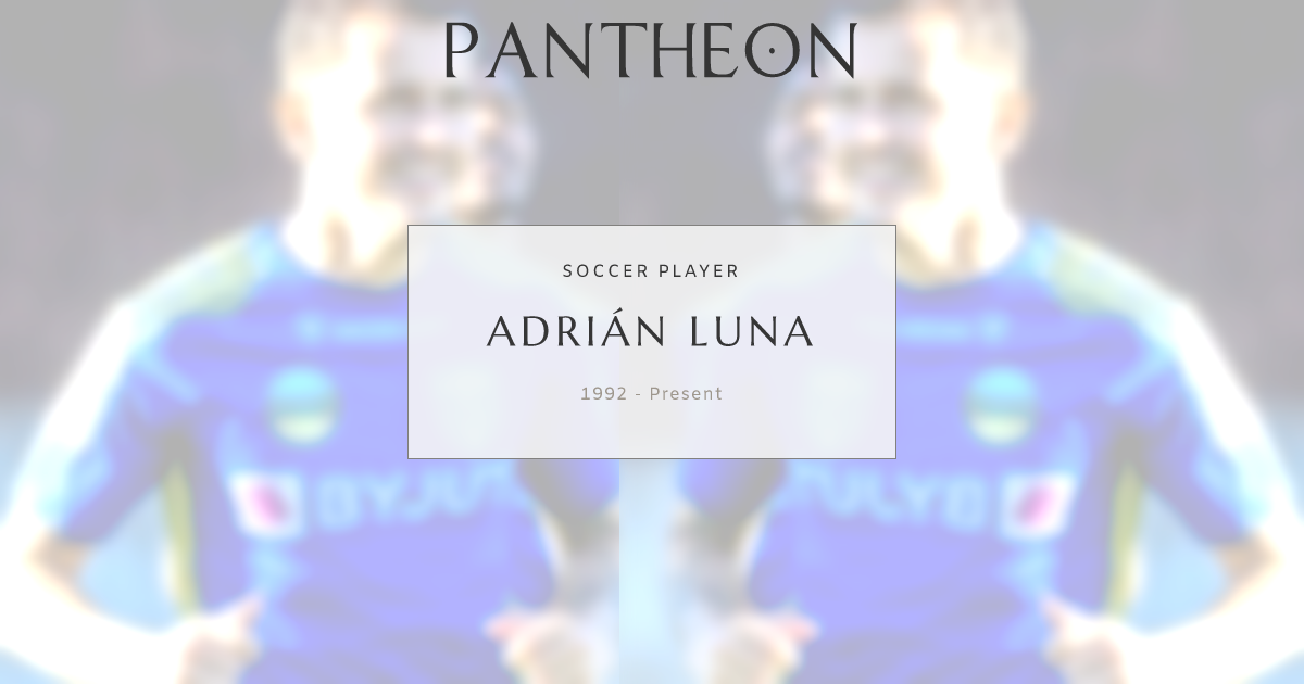 Adrián Luna Biography | Pantheon