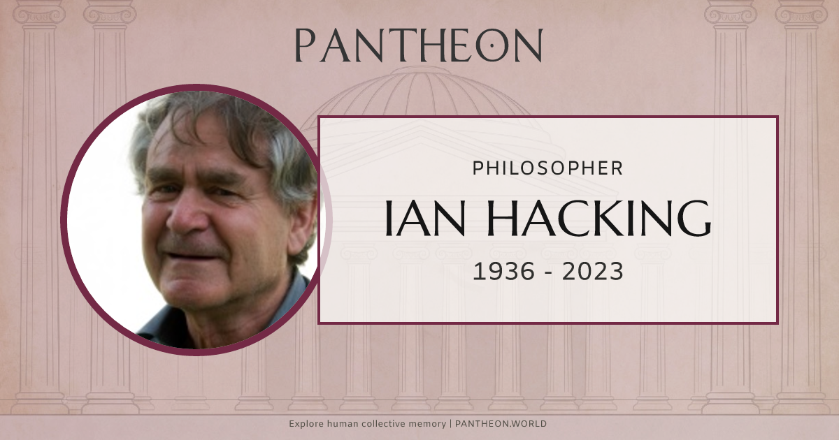 Ian Hacking Biography | Pantheon