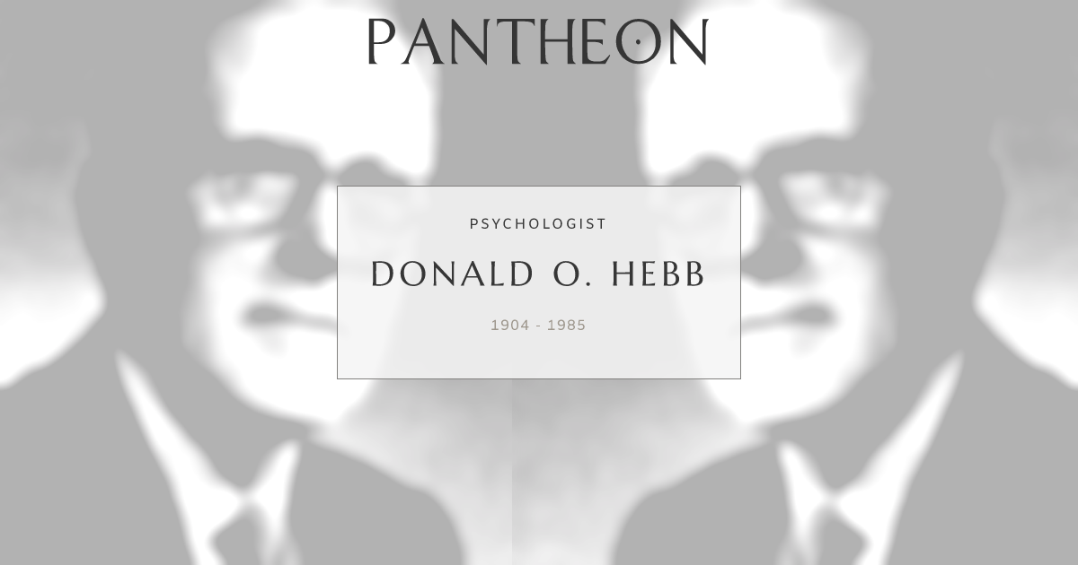 Donald O. Hebb Biography | Pantheon