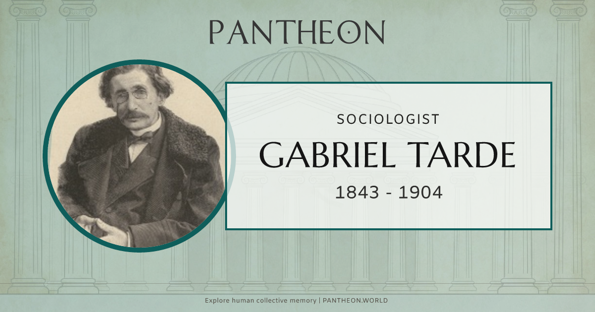 Gabriel Tarde Biography | Pantheon