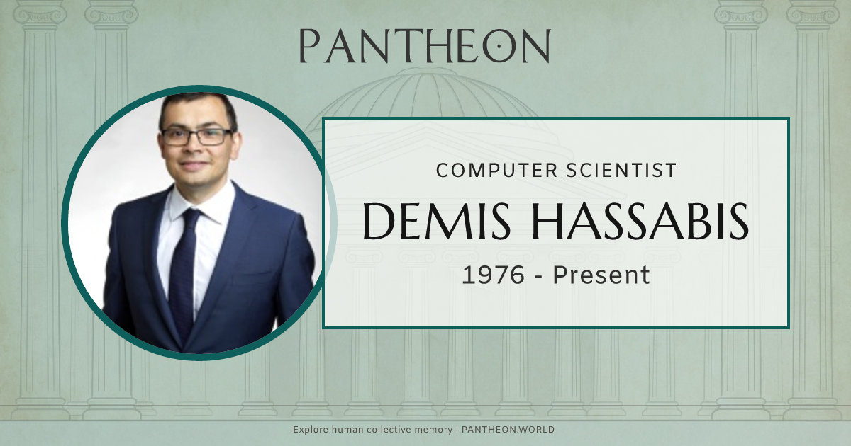 Demis Hassabis Biography | Pantheon