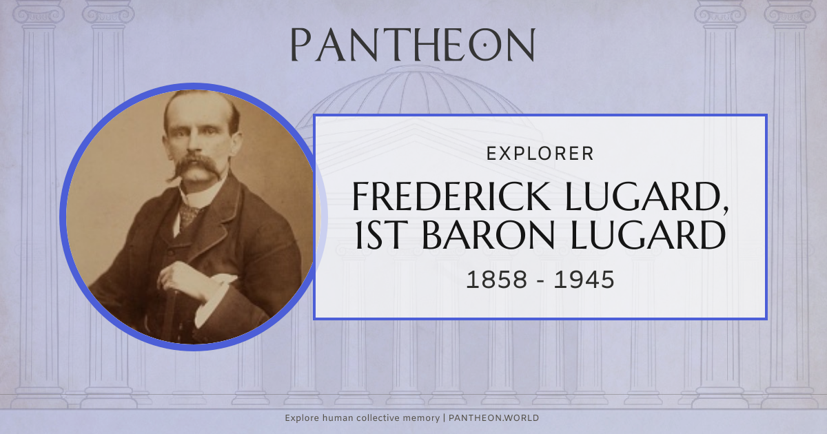 Frederick Lugard, 1st Baron Lugard Biography | Pantheon