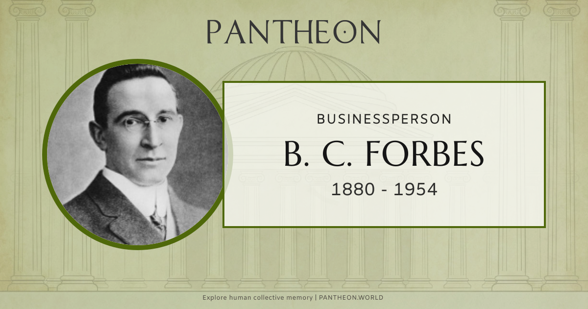 B. C. Forbes Biography | Pantheon